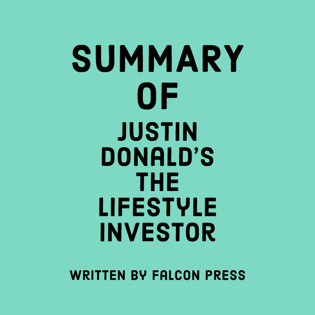Summary of Justin Donald's The Lifestyle Investor | Audiobook on Spotify
