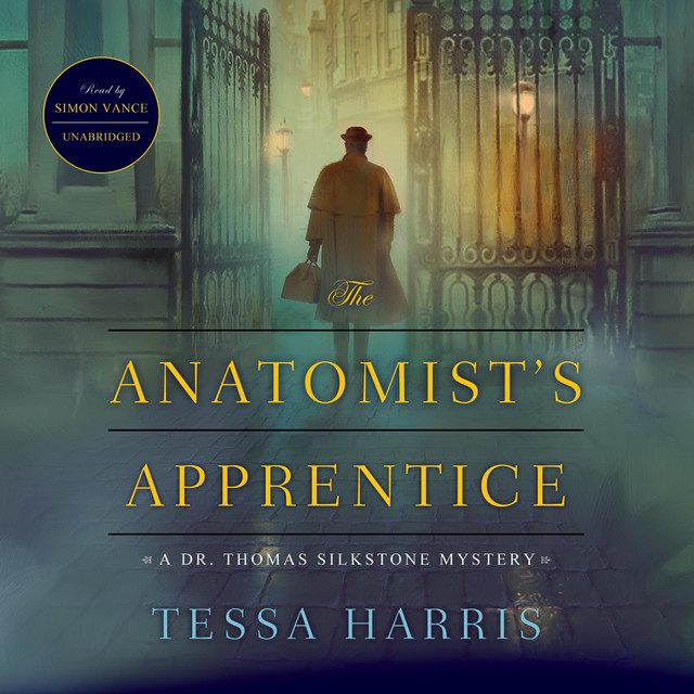 The Anatomist's Apprentice: A Dr. Thomas Silkstone Mystery | Audiobook ...
