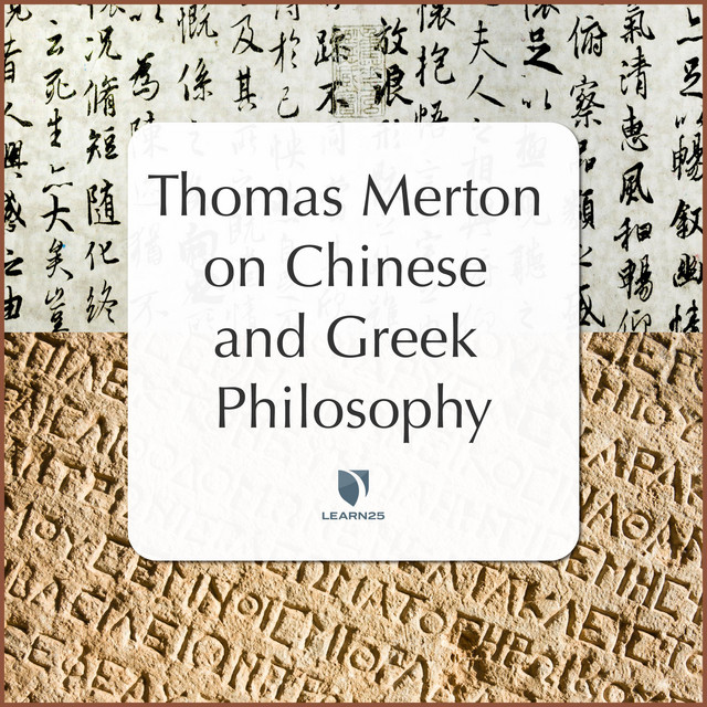 Thomas Merton on Chinese & Greek Philosophy | Audiobook on Spotify
