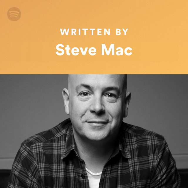 Written By Steve Mac on Spotify
