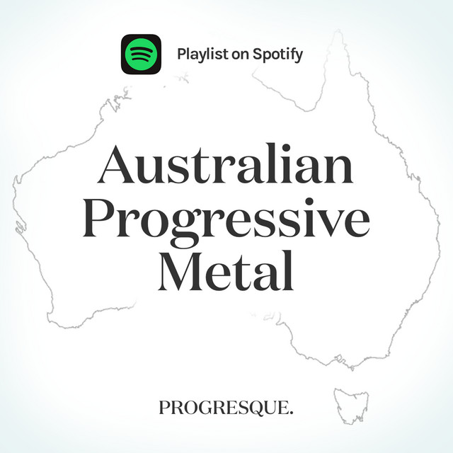 Australian Progressive Metal - playlist by Progresque | Spotify