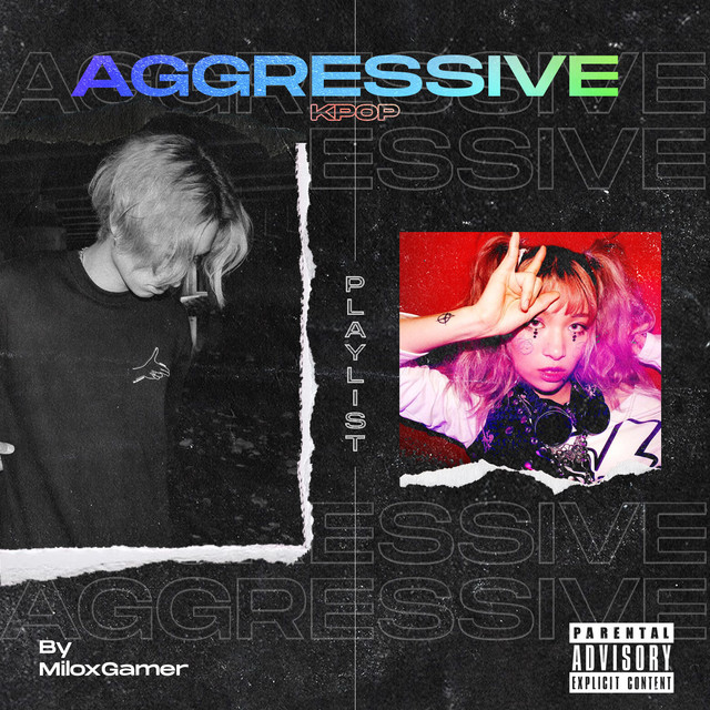 KPOP AGGRESSIVE EDITION - playlist by MiloxPapure | Spotify