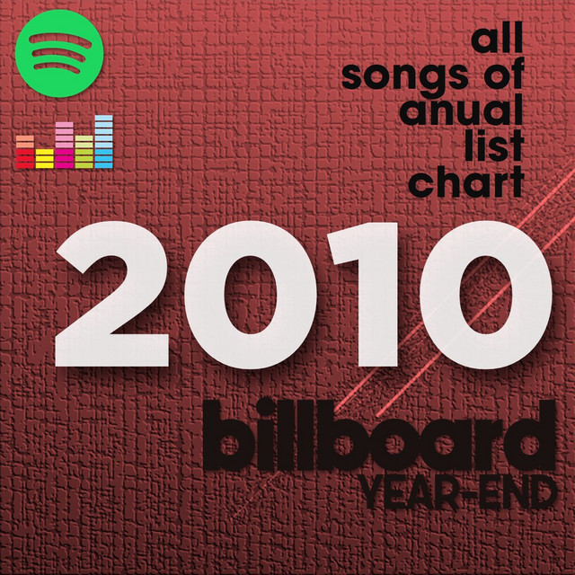 2010: USA Billboard Hot 100 Year-End (Top 200) - playlist by Maicon ...