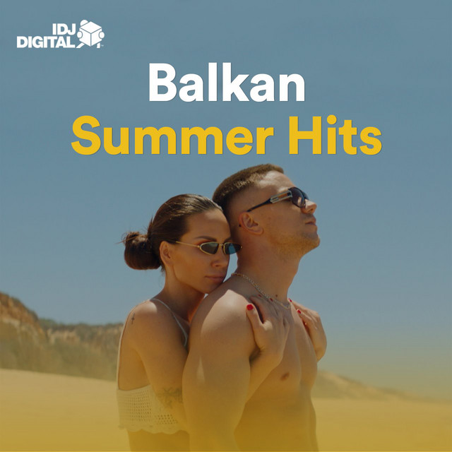 Balkan Summer Hits - playlist by IDJVideos | Spotify