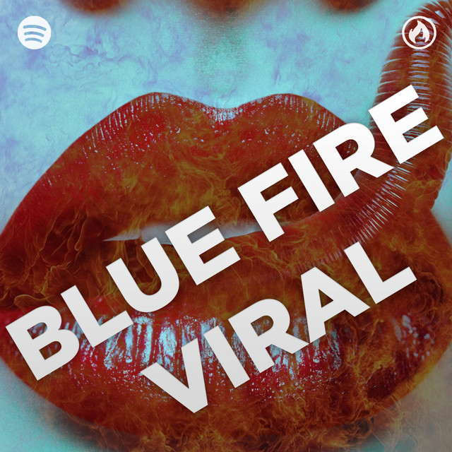 BLUE FIRE VIRAL - playlist by Fire Playlist Master | Spotify