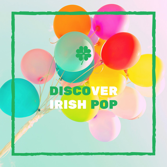 Discover Irish Pop - playlist by Celtic Note | Spotify