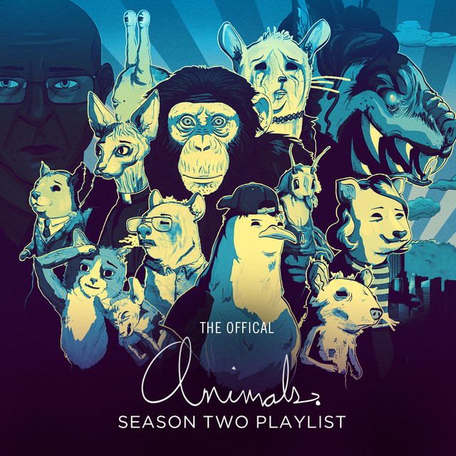 The Official Animals. Season 2 Playlist on Spotify