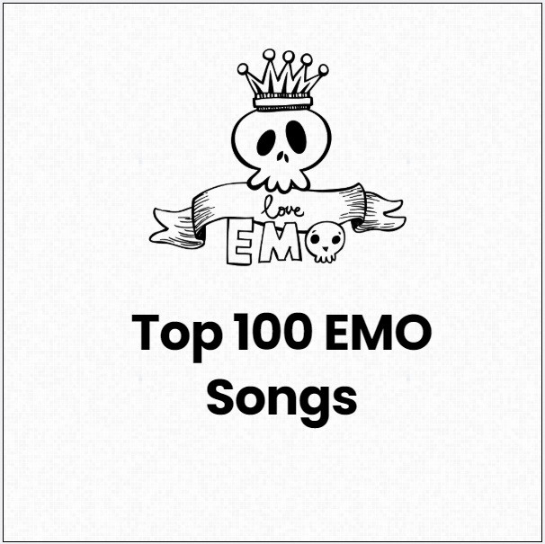 Top 100 EMO Songs Playlist By Nico Reyne Spotify
