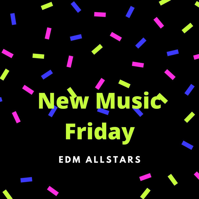 New Music Friday - playlist by EDM All Stars | Spotify