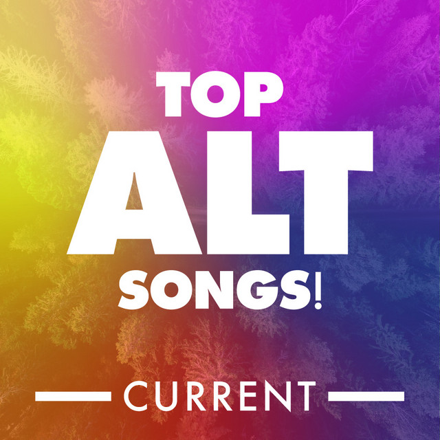 Top Alt Songs Current Playlist By Chris Van Stone Spotify