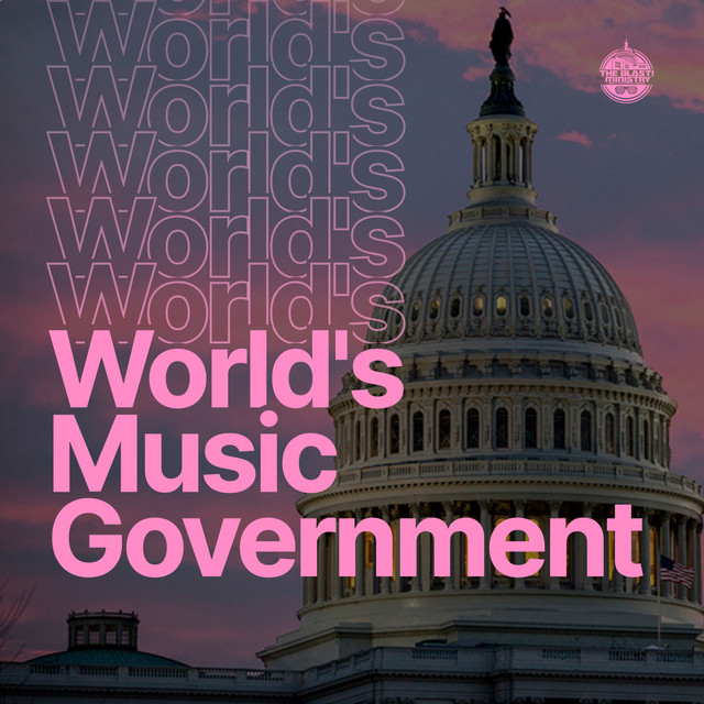 World's Music Government - playlist by TheBlastMinistry | Spotify