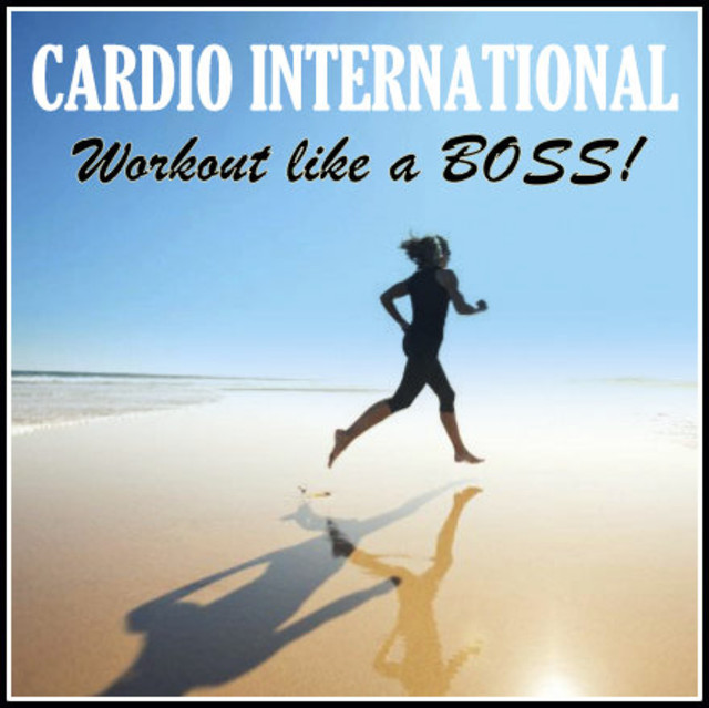 Cardio International - Workout Like A Boss - playlist by Alec Wilson ...