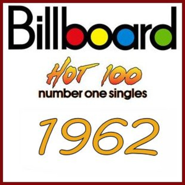Top 100 Songs Of 1962 Billboard Year End Charts Playlist By