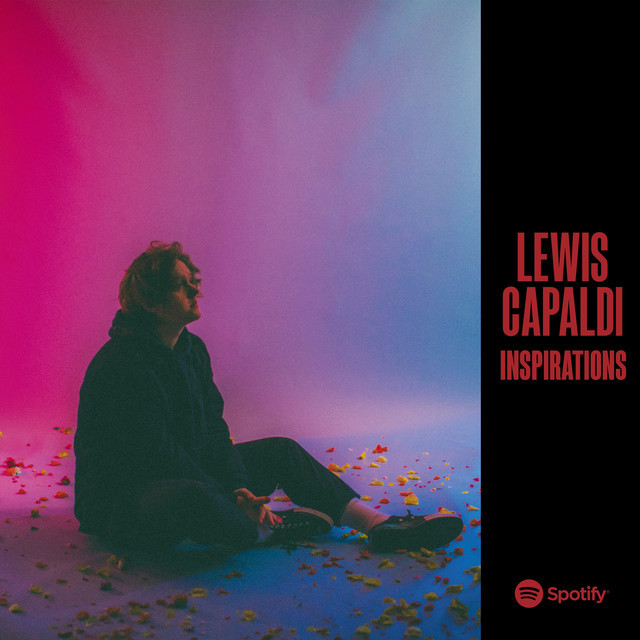 Inspirations: Lewis Capaldi - playlist by Lewis Capaldi | Spotify