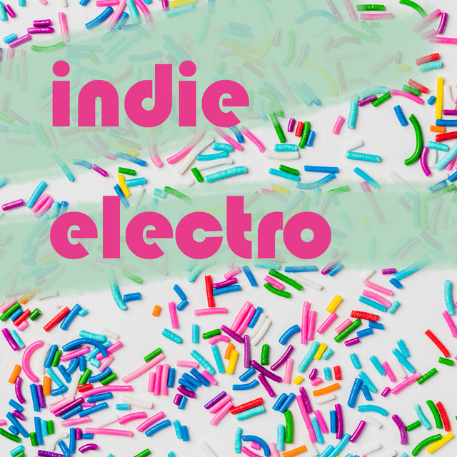 Indie Electro on Spotify