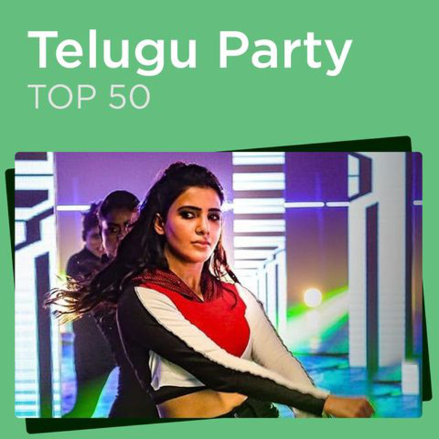 Telugu Party Top 50 - playlist by Top Playlists India | Spotify