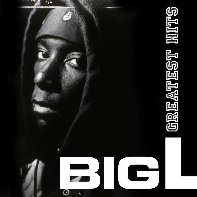 Big L Greatest Hits Playlist By Big L Spotify