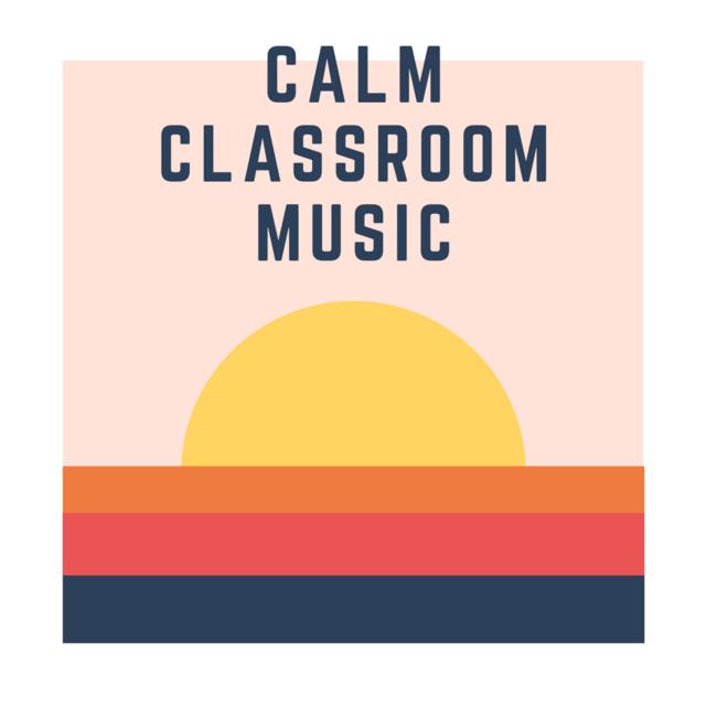 Calm Classroom Music - playlist by Hannah Vaughan | Spotify