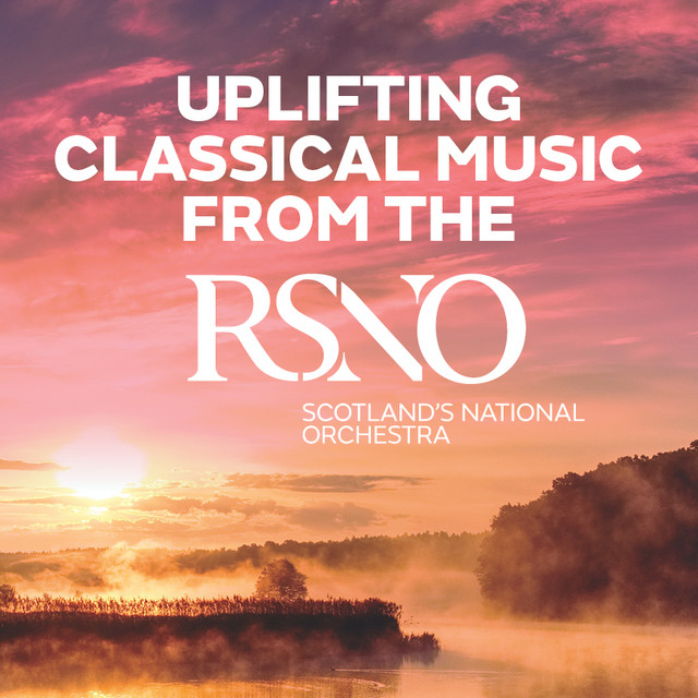 Uplifting Classical Music - playlist by RSNO | Spotify