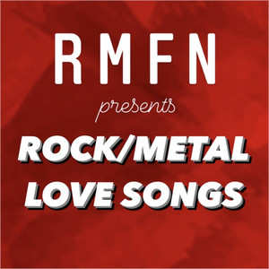 Rock/Metal Love Songs - playlist by Rock Metal Fan Nation | Spotify