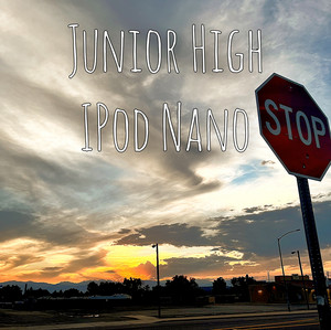 Junior High IPod Nano - playlist by Seiwuh | Spotify