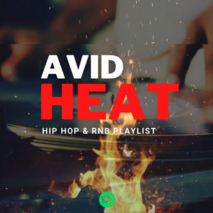 Avid Heat: New Rap & R&B - playlist by brianallonce | Spotify