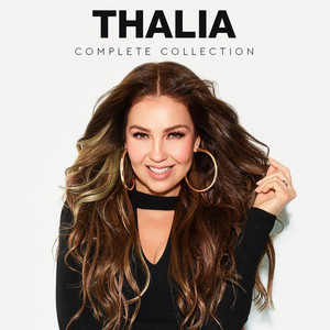 Thalía Complete Collection (Discografía) - playlist by Thalia | Spotify