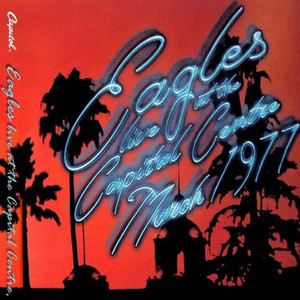 Eagles - Live at Capital Centre, Landover, MD, 3/21-22/1977 - playlist ...