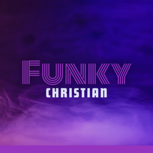 Funky Christian Music - playlist by COH Playlists | Spotify