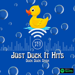 Just Duck It Hits - playlist by Yes.fit | Spotify
