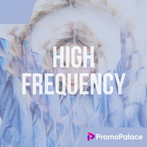High Frequency - playlist by Promo Palace | Spotify