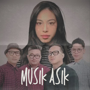 MUSIK ASIK - playlist by Spotify Indonesia | Spotify