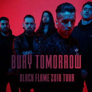 Bury Tomorrow - Black Flame Tour 2018 Playlist - playlist by Bury ...