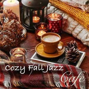Cozy Fall Jazz Cafe - playlist by Papa | Spotify