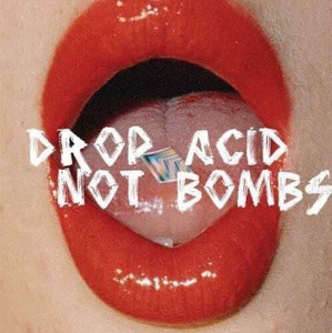Drop acid not Bombs - playlist by Jay Mills | Spotify
