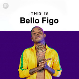 This is Bello Figo - playlist by mr. P | Spotify