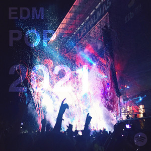 EDM POP 2021 - playlist by Yui Stonewell | Spotify