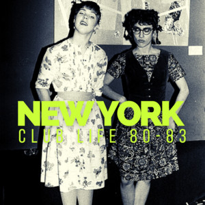 New York: Club Life 1980-83 - playlist by Dave Young | Spotify