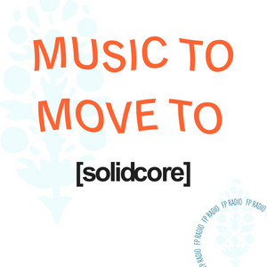 Music To Move To: Solidcore - playlist by Free People | Spotify