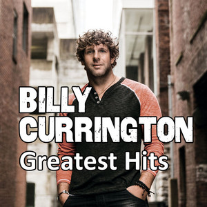 Billy Currington: Greatest Hits - playlist by Billy Currington | Spotify