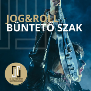 Jog&Roll büntető szak - playlist by Dr. Juhász Péter Ügyvédi Iroda ...