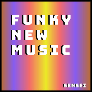 Funky New Music - playlist by Sensei Music Blog | Spotify