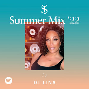 Summer Mix '22 by DJ Lina - playlist by ToddSnyderNY | Spotify