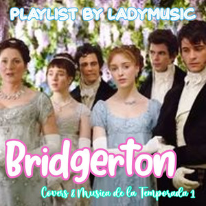 Bridgerton (Covers y Musica de la Temporada 1) - playlist by ...