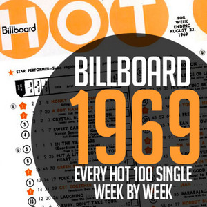 Billboard 1969: Every Hot 100 Single Week By Week (all original ...