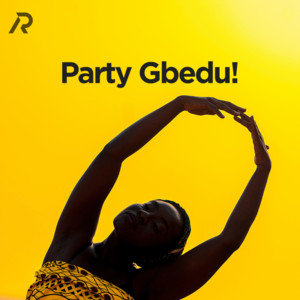 Party Gbedu - playlist by Afrikan Radar | Spotify