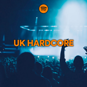 UK Hardcore Anthems - playlist by klubbedup | Spotify