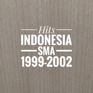 Hits Indonesia SMA 1999-2002 - playlist by Nofri | Spotify