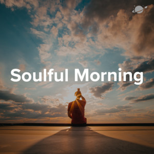Soulful Morning - playlist by Golden Space Records | Spotify