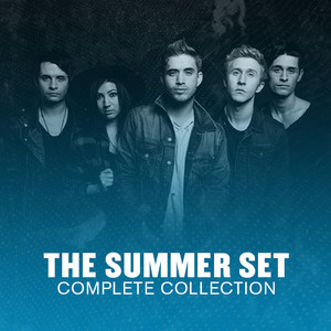 The Summer Set: The Complete Collection - playlist by thesummersetband ...